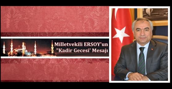 ERSOY’un Kadir Gecesi Mesajı - Vitrin Haber - Sinop Haberleri